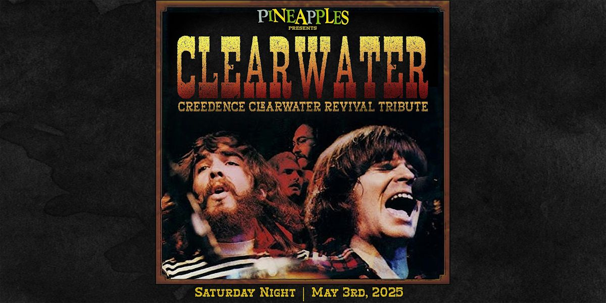 Clearwater (Creedence Clearwater Revival Tribute) at Pineapples ...