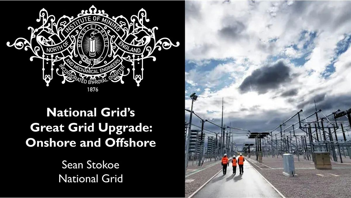 National Grid’s Great Grid Upgrade, Onshore and Offshore, Neville Hall ...