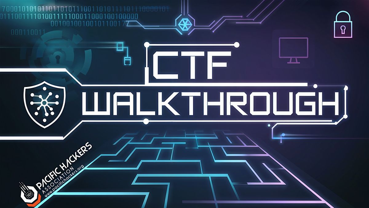 2025-02-18 - CTF Walkthrough + Annual Meetup Prep, DNA Lounge, San ...