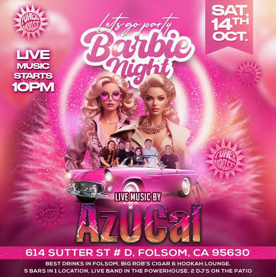 Barbie party at Powerhouse featuring AzUCal, PowerHouse, Folsom ...