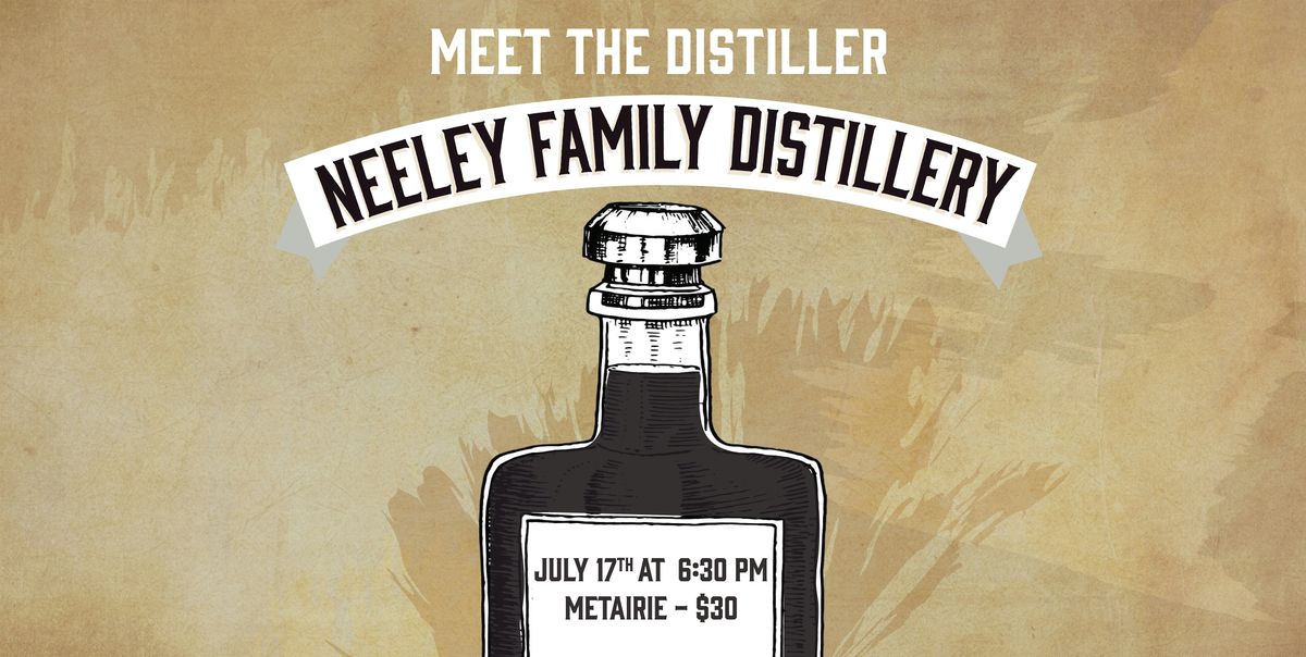 Meet the Distillery - Neely Family Distillery, Martin's Metairie, 17 ...