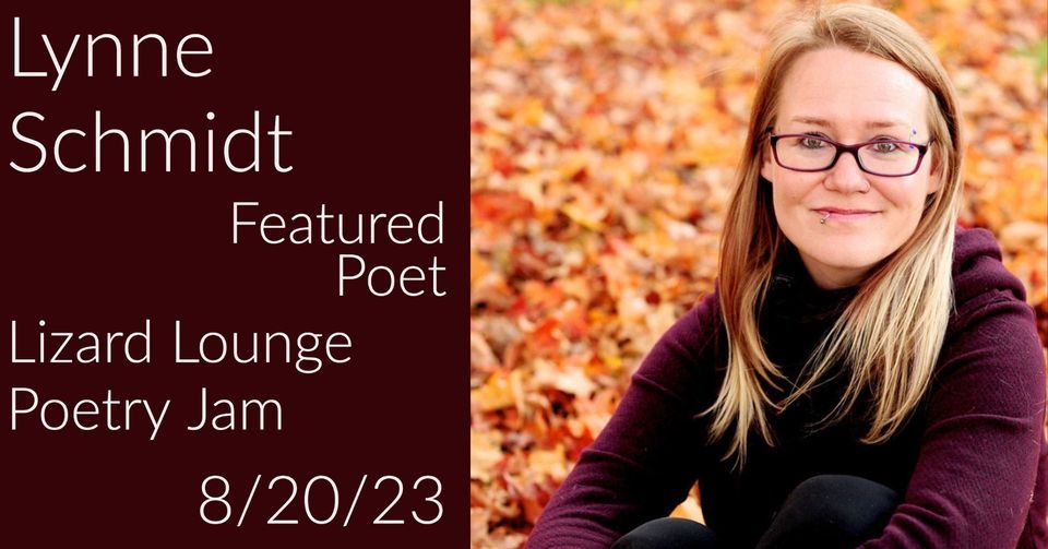 Lizard Lounge Poetry Jam Featured Poet Lynne Schmidt, Lizard Lounge ...
