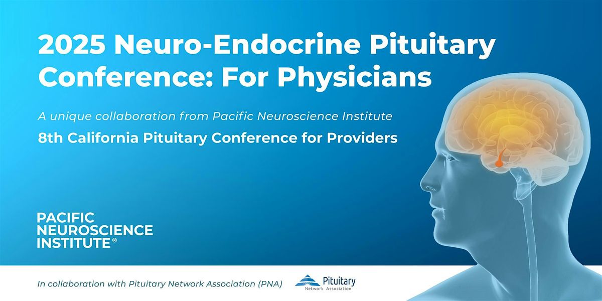 2025 Neuro-Endocrine Pituitary Conference: For Physicians, LA Puglia ...