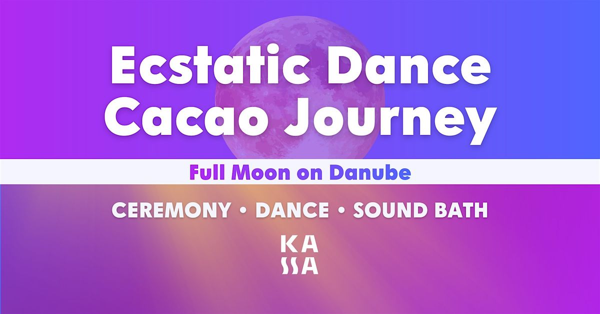 Ecstatic Dance: Cacao Journey (Full Moon on Danube), Kassa (Hajó), Budapest, 31 January 2026 ...