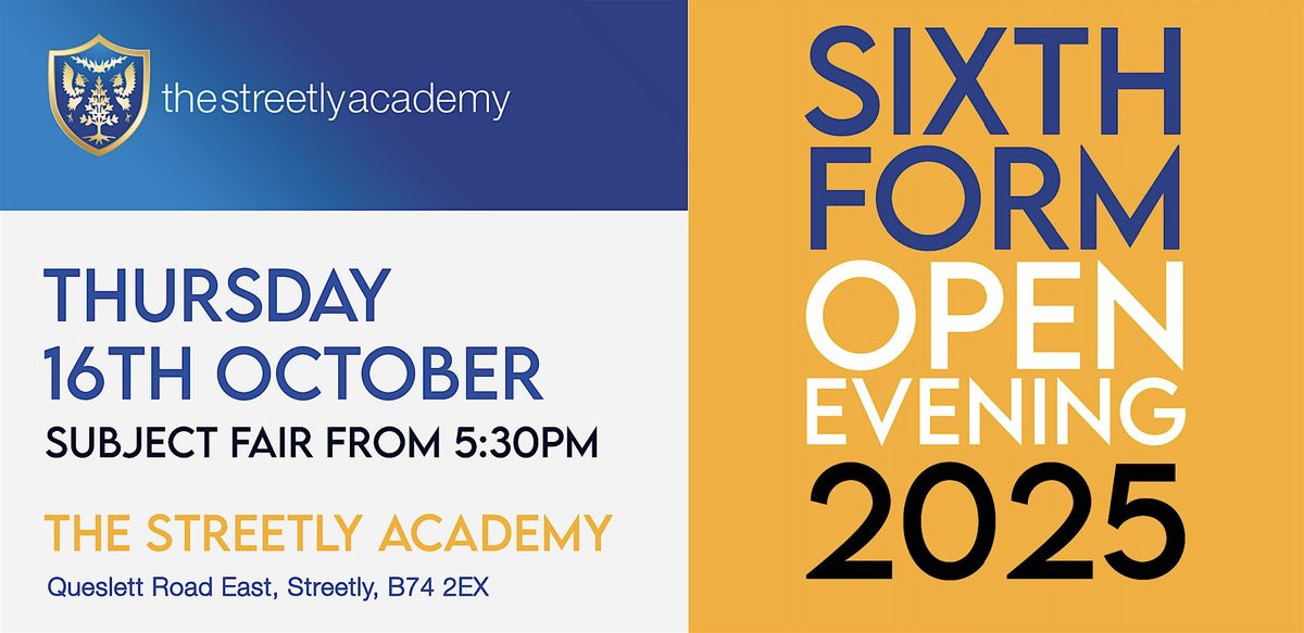 The Streetly Academy Sixth Form Open Evening - 2025, The Streetly ...