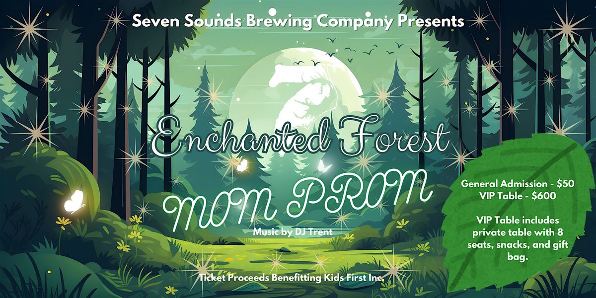 2025 MOM PROM - Enchanted Forest, Seven Sounds Brewing Company ...