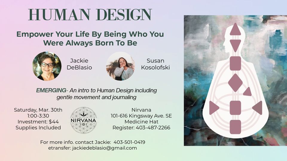 Human Design Workshop with Jackie & Susan, #101 - 616 Kingsway Ave SE ...