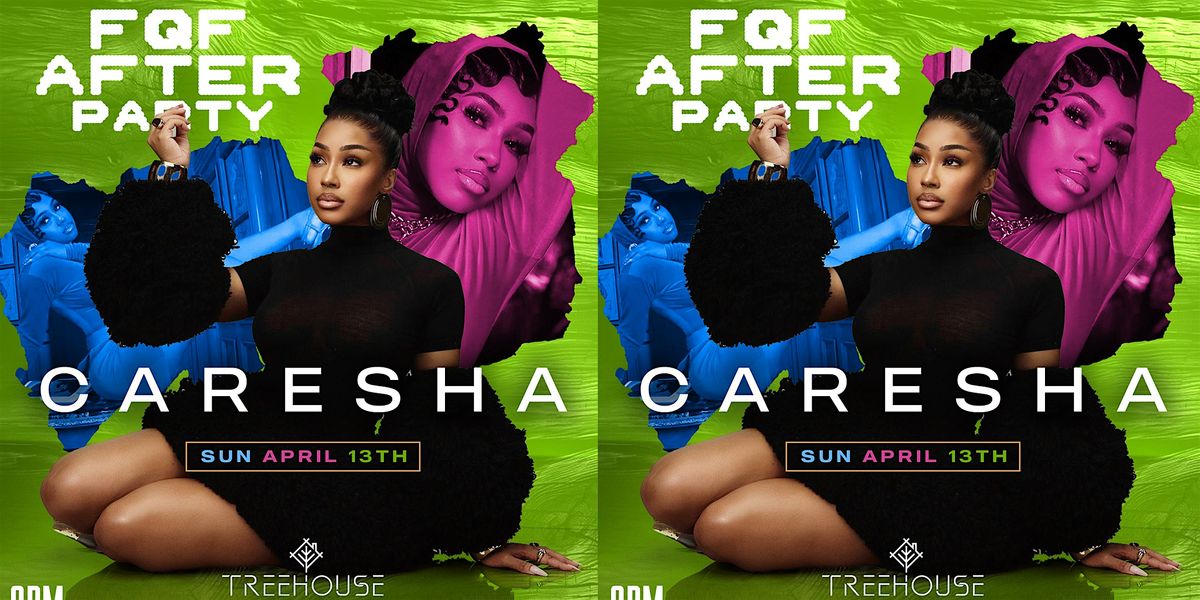 [4.13] CARESHA aka YUNG MIAMI Hosts The FQF After Party @ TREEHOUSE ...