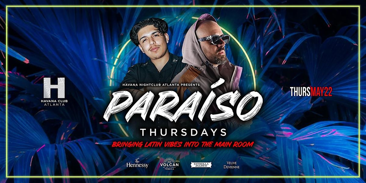 PARAISO Thursdays | Latin Night, Havana Club, Atlanta, 22 May to 23 May ...