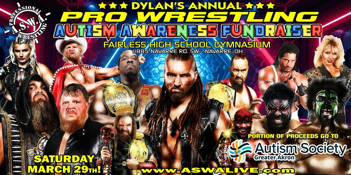 DYLANS ANNUAL AUTISM AWARENESS FUNDRAISER 2025: ASWA PRO WRESTLING ...