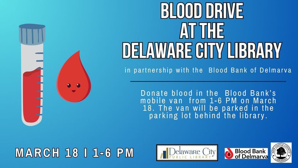 Blood Drive at the Delaware City Library, 250 5th Street, Delaware City ...
