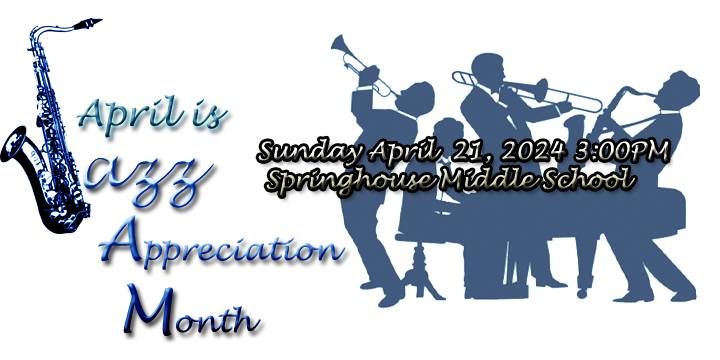 Jazz Appreciation Month, Springhouse Middle School, Allentown, April 21 ...
