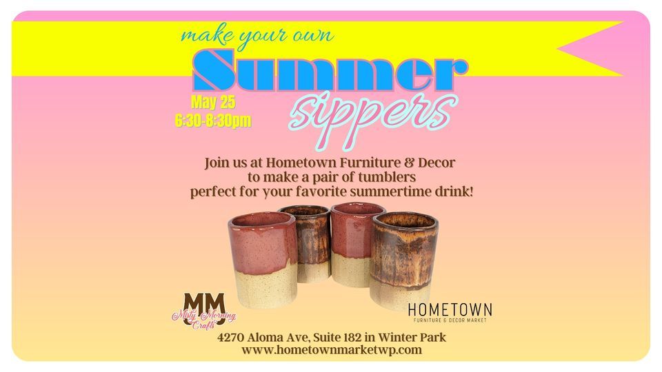 Summer Sippers at your Hometown Market, Hometown Furniture & Decor ...