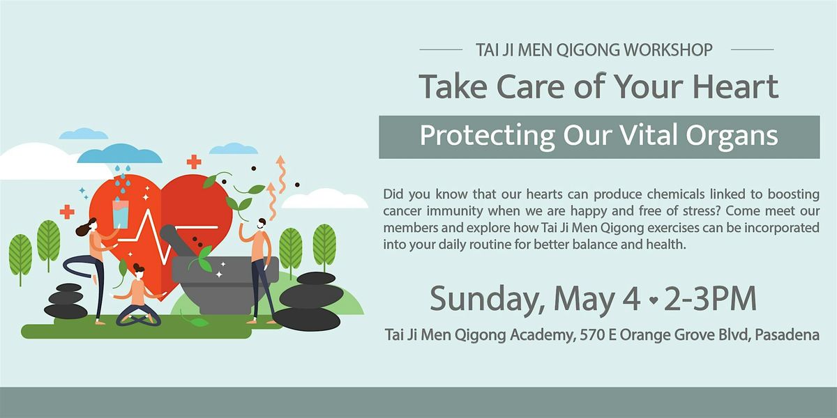 Take Care of Your Heart - Protecting Our Vital Organs, Tai Ji Men ...