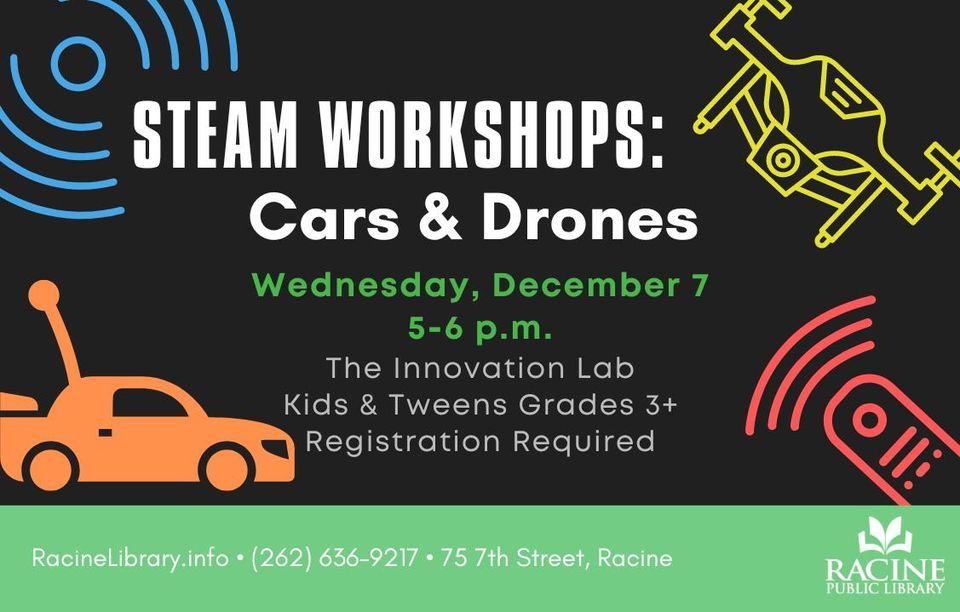 STEAM Workshops: Cars and Drones, Racine Public Library, December 7 ...