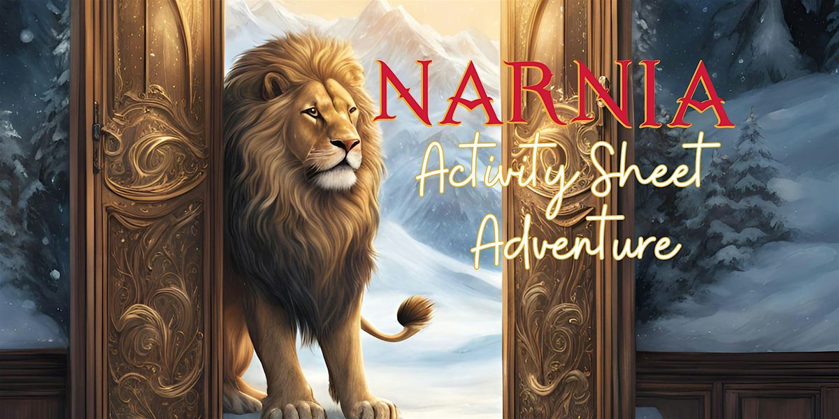 Narnia Activity Sheet Adventure, Lyde Court, Hereford, 29 December 2024 ...