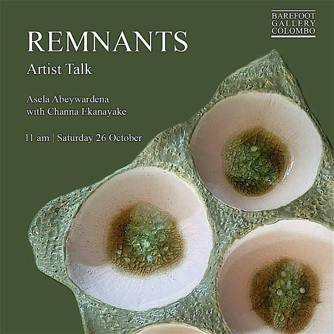 Artist talk: Remnants | Asela Abeyawardena and Channa Ekanayake ...