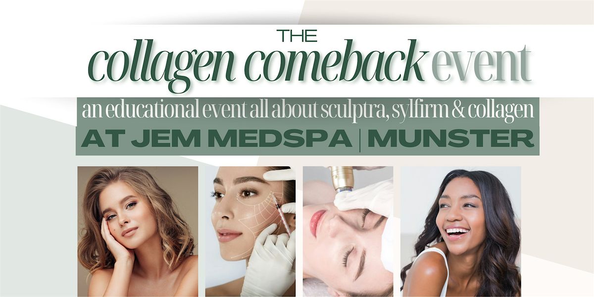 Collagen Comeback Event at JEM, JEM Medspa Indiana, Munster, 27 May ...