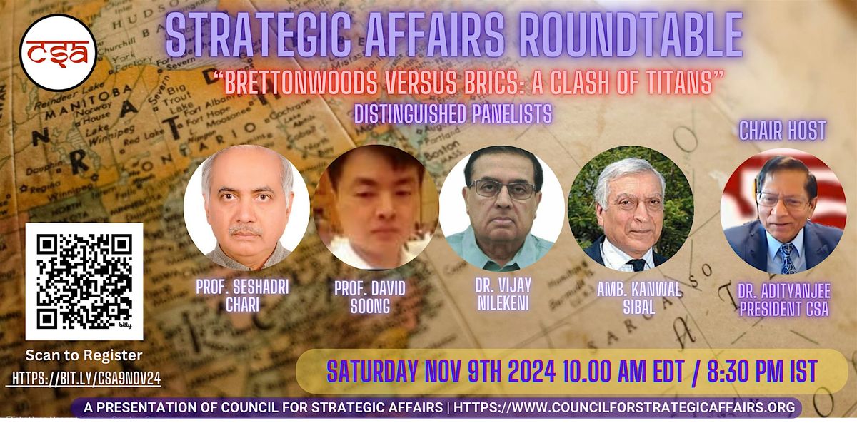 Strategic Affairs Round Table:"Brettonwoods versus BRICS:A Clash of ...