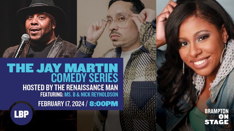 The Jay Martin Comedy Series, LBP Theatre, Brampton, February 17 2024 ...