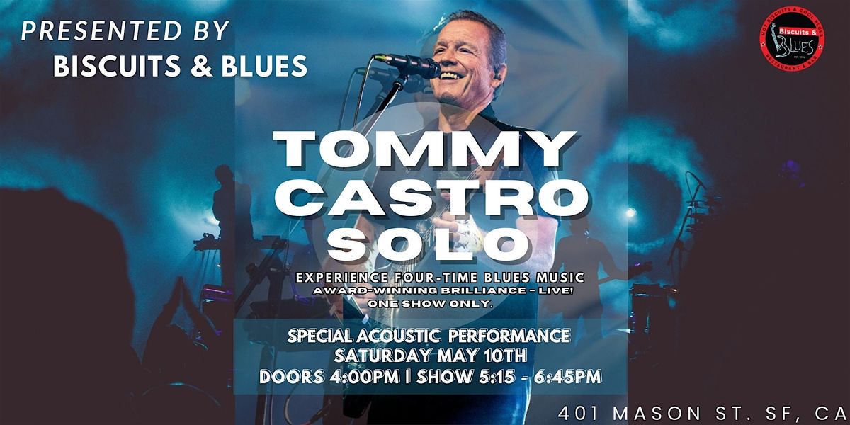 Tommy Castro Solo Live in SF, Biscuits & Blues, San Francisco, 10 May ...
