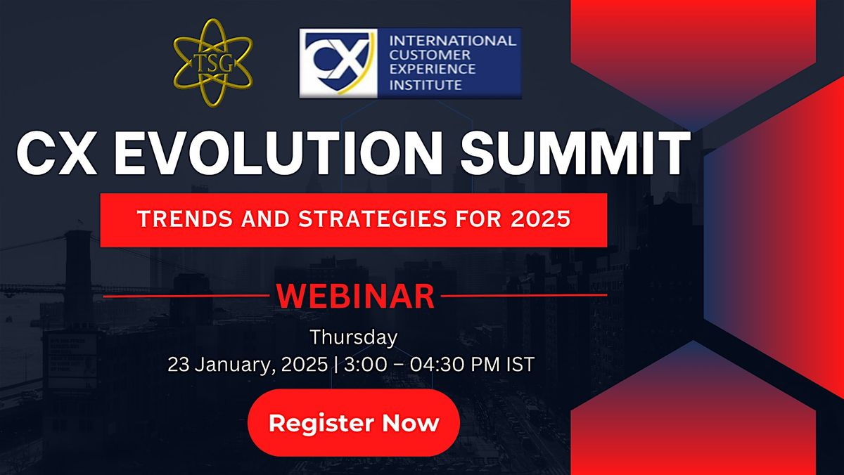 CX Evolution Summit: Trends and Strategies for 2025, January 23 2025 ...