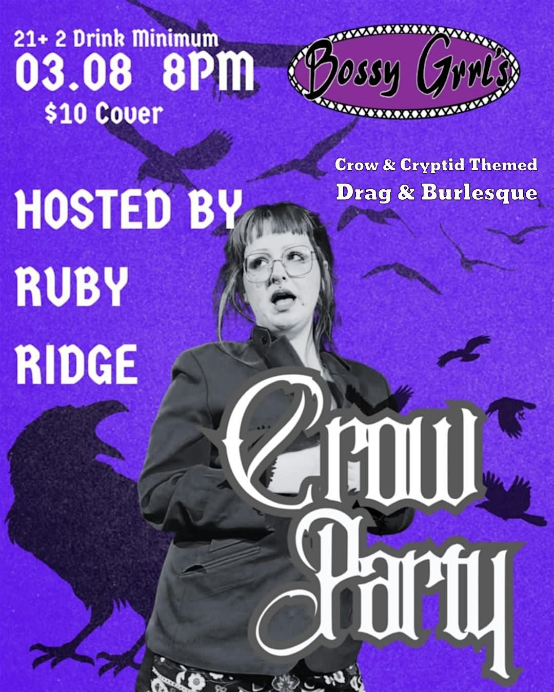 Crow Party: Crow & Cryptid Drag & Burlesque, Bossy Grrl's Pin Up Joint ...