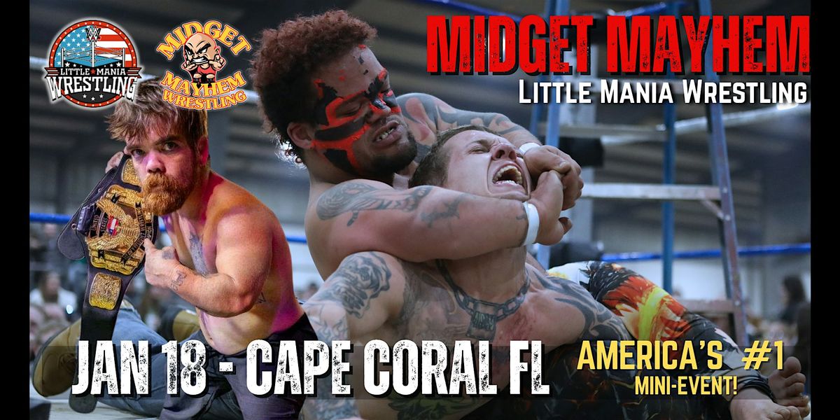 Midget Mayhem / Little Mania" Mini Wrestling! Cape Coral FL (Ages 16 ...