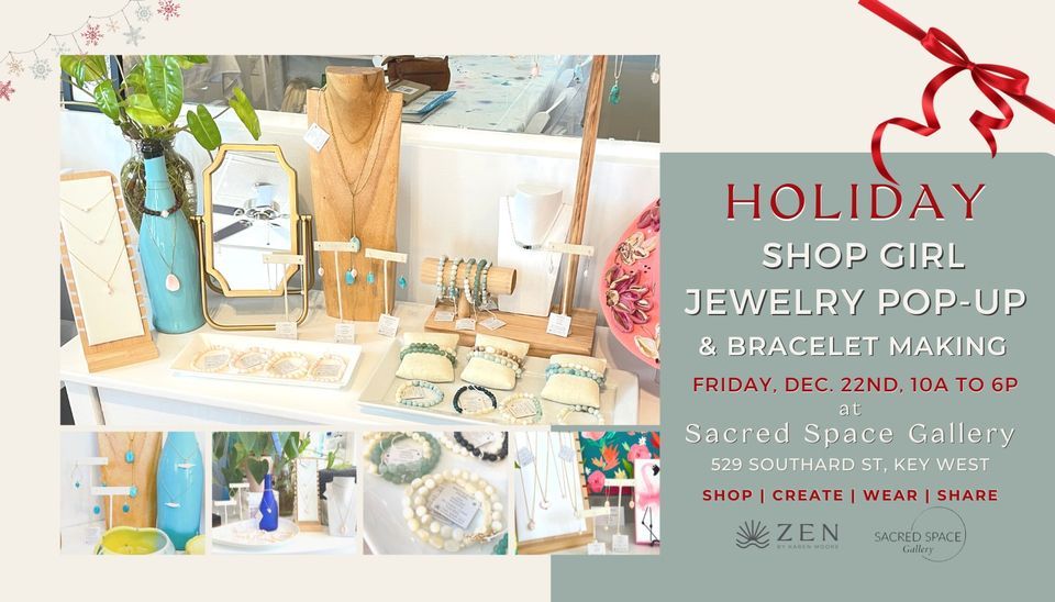 ZEN Jewelry Holiday Shop Girl Pop-up & Bracelet Making, Sacred Space ...