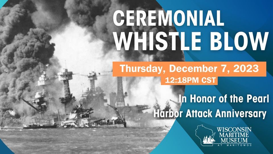 Ceremonial Whistle Blow, Wisconsin Maritime Museum, Manitowoc, December ...