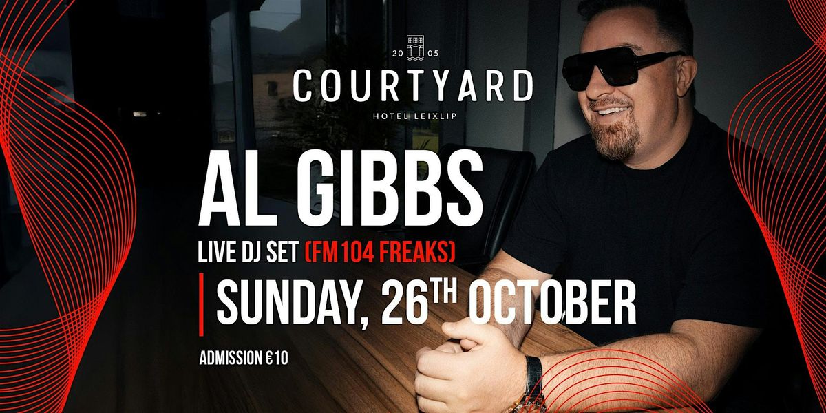 Al Gibbs (FM104 Freaks) | October Bank Holiday | Court Yard Hotel, The ...