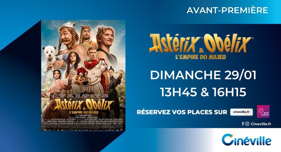 AVANT-PREMIERE: ASTERIX ET OBELIX, LEMPIRE DU MILEU, Cinéville Les Ponts-de-Cé, La Flèche, 29 ...