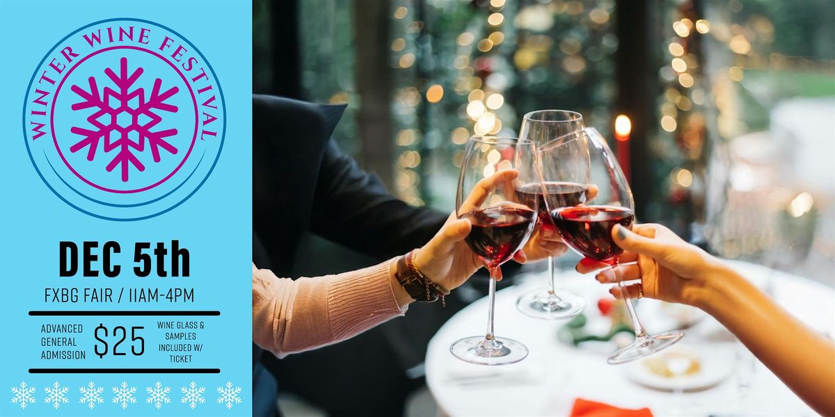 FXBG Winter Wine Festival, Fredericksburg Fairgrounds, 5 December 2026 ...