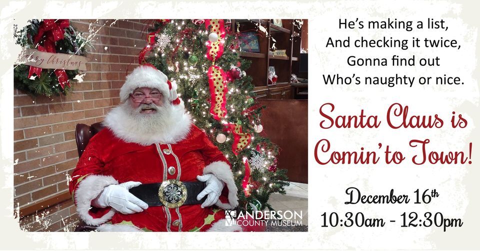 Santa Claus Is Coming To Town..., Anderson County Museum, 16 December ...