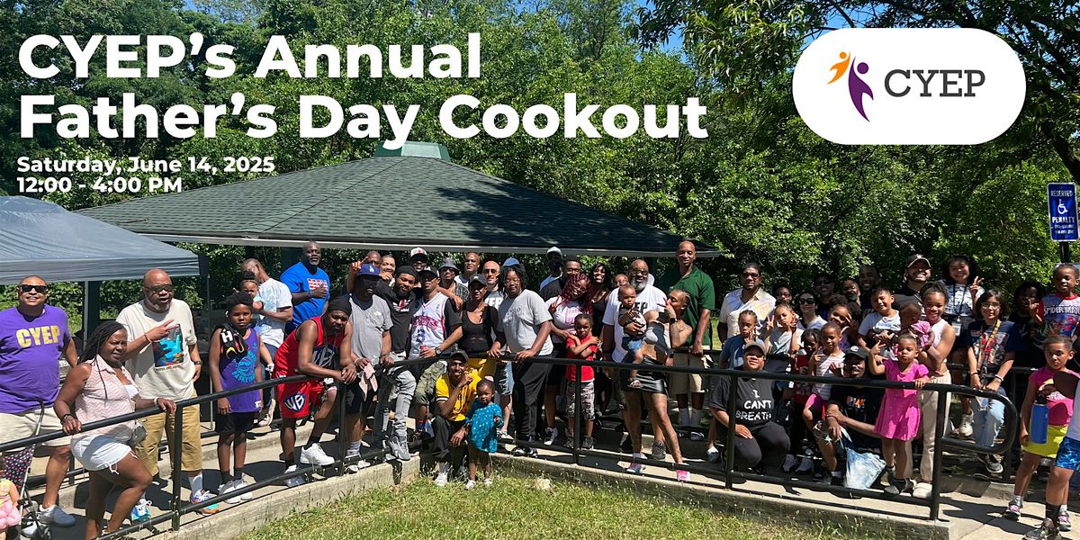 CYEPs Fathers Day Cookout and Resource Fair, Chinquapin Park Recreation ...