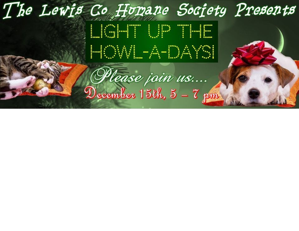 LCHS Light Up the Howl-A-Days, Lewis County Humane Society NY 501c3 ...