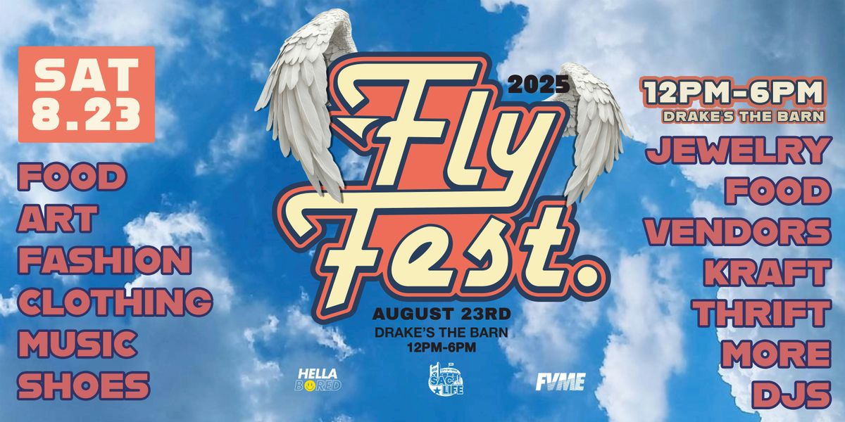 FLY FEST 2025 (FREE), Drake's: The Barn, West Sacramento, 23 August ...