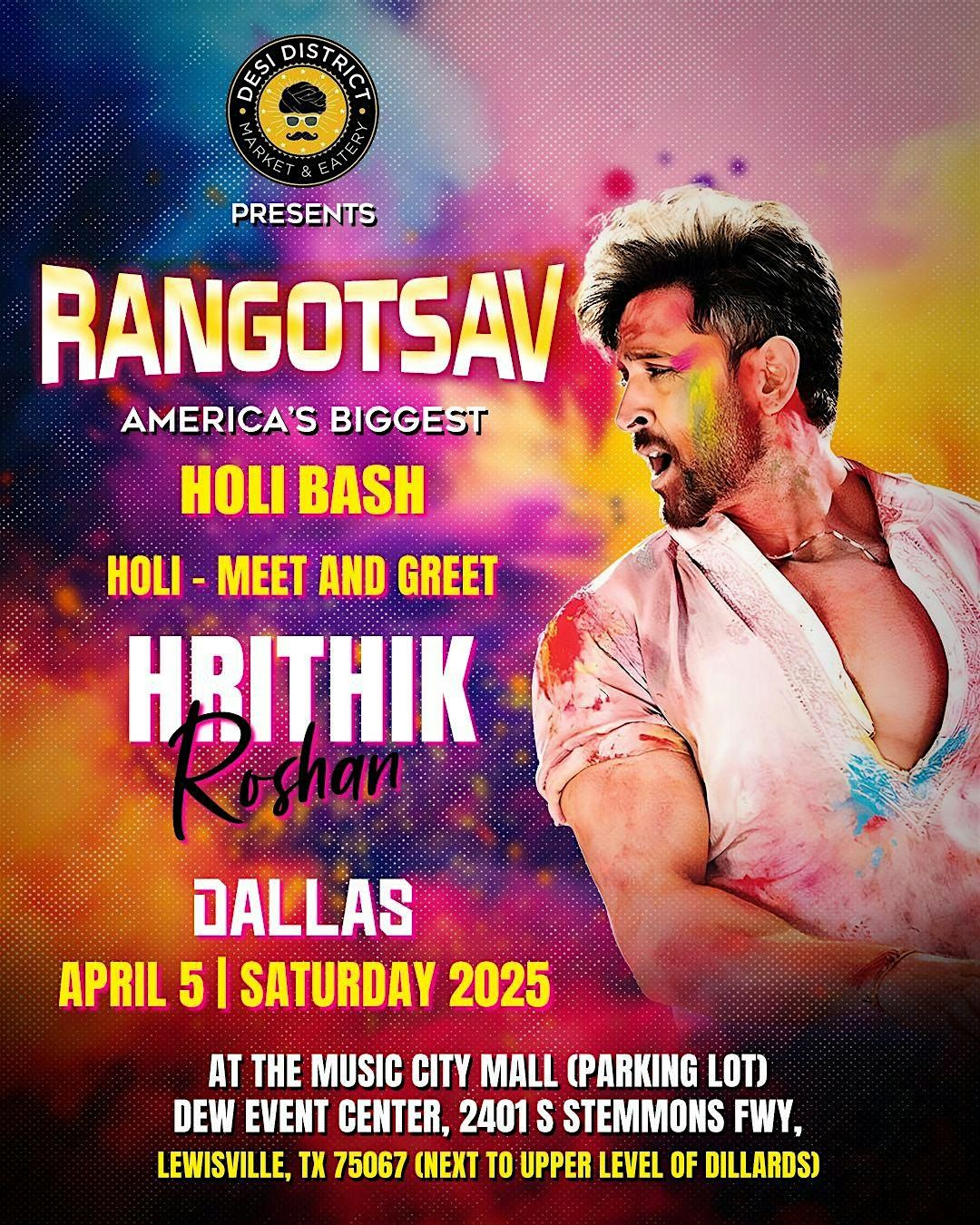 RANGOSTAV-HRITHIK ROSHAN-AMERICAS BIGGEST HOLI BLASH-LEWISVILLE-APR-5-2025, The Vista Mall ...