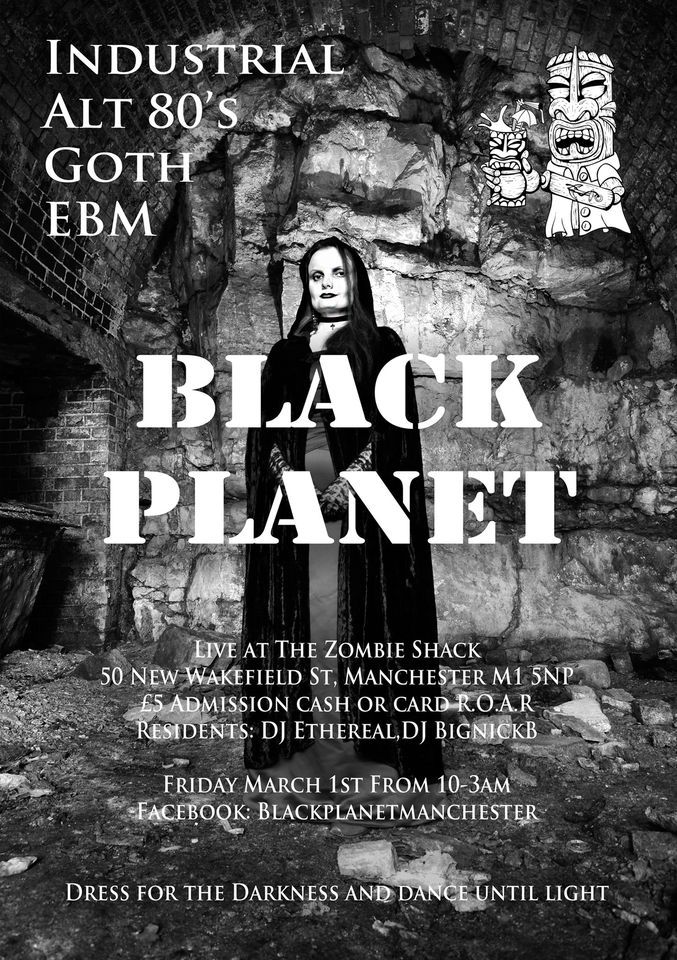 Black Planet, Zombie Shack, Manchester, 1 March to 2 March | AllEvents