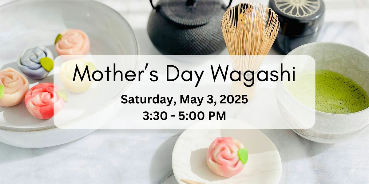 Mothers Day Wagashi Workshop (Japanese Sweets), Japanese Culture Center ...