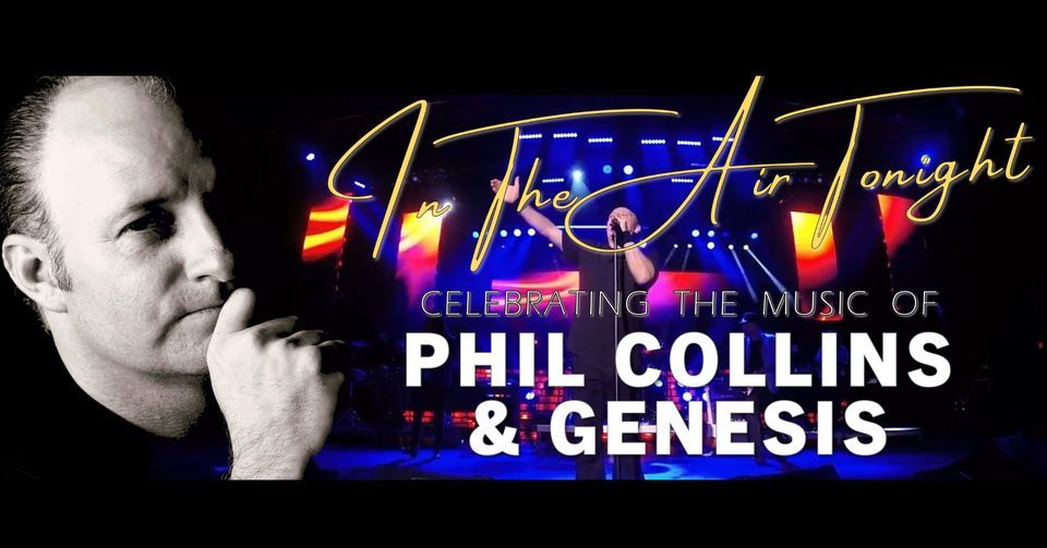 In The Air Tonight - Phil Collins Tribute, The Studio at Mizner Park ...