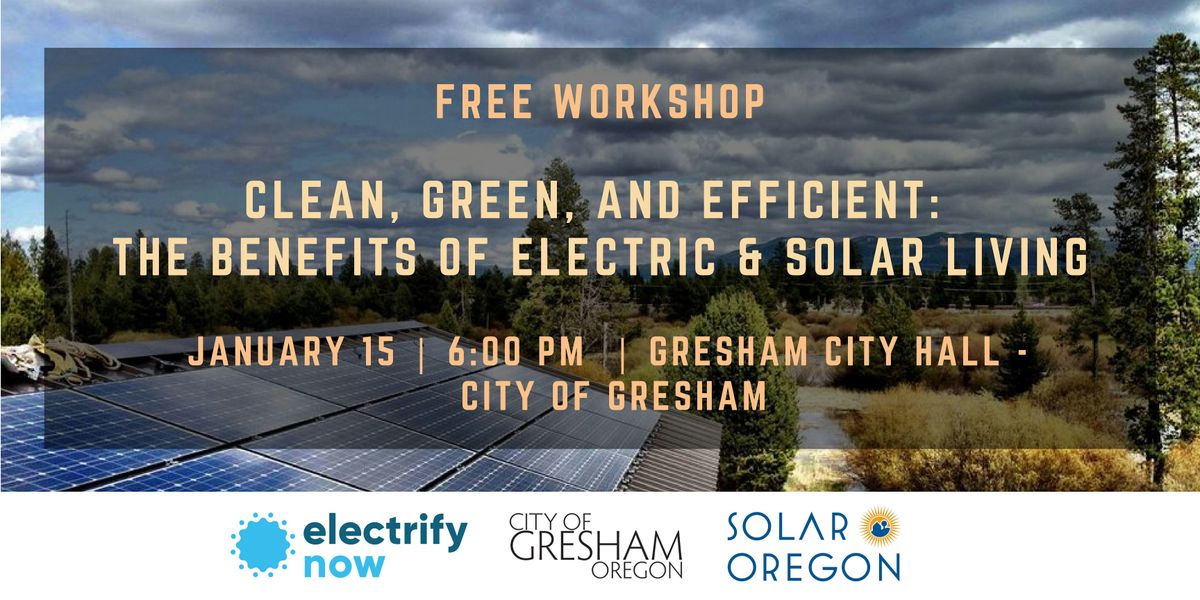 Clean, Green, and Efficient: The Benefits of Electric & Solar Living ...