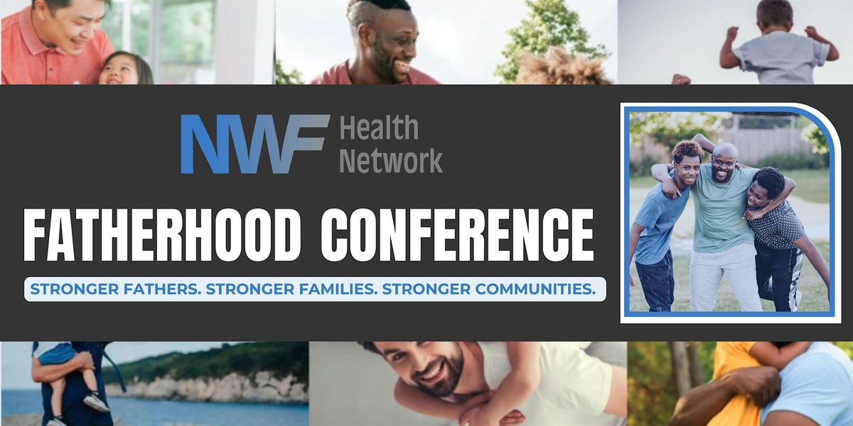 2025 Fatherhood Conference, Florida State University Panama City, 11 ...
