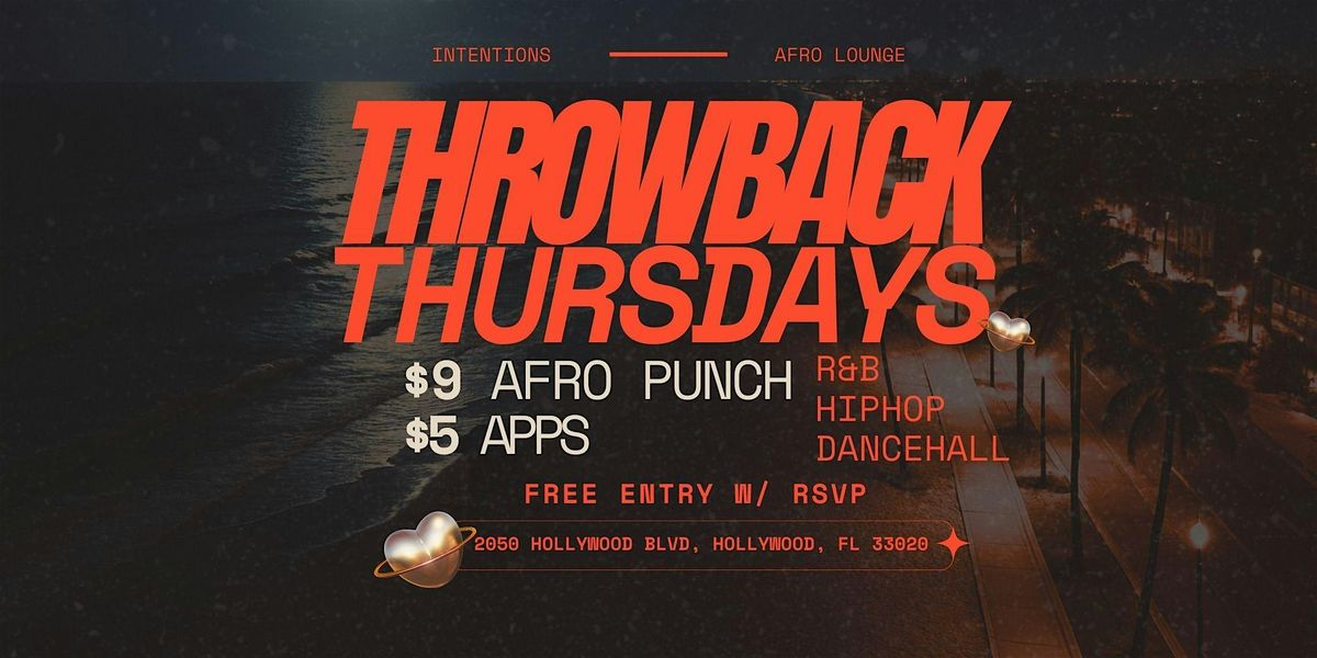 Throwback Thursdays @ Afro Lounge Downtown Hollywood, Afro Lounge ...