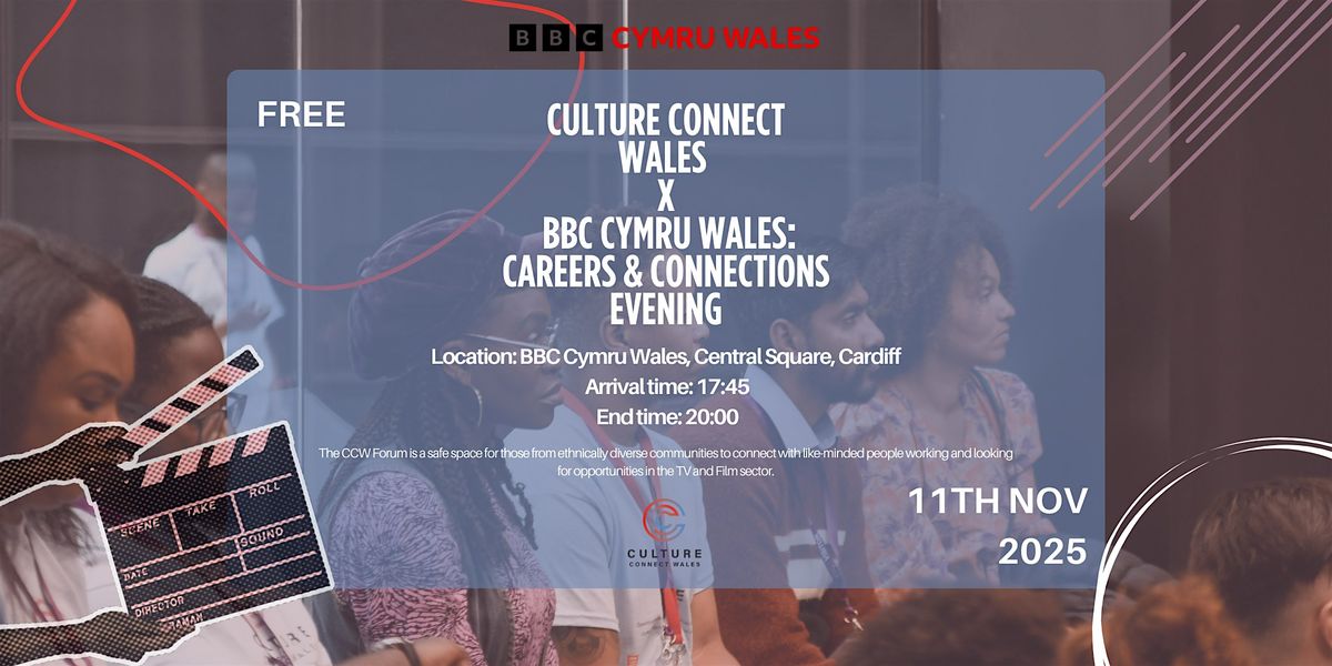 Culture Connect Wales x BBC Cymru Wales: Careers & Connections Evening ...