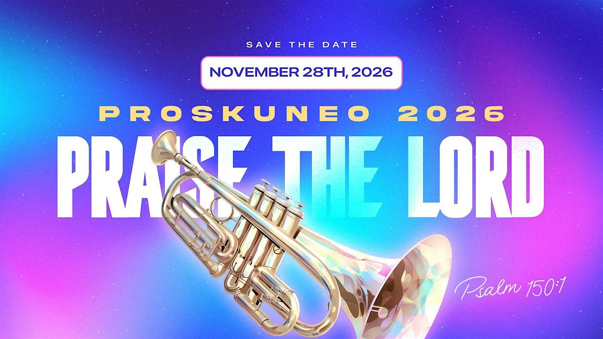 Proskuneo 2026 (A Night of Praise, Worship & Prophecy) - Praise The ...