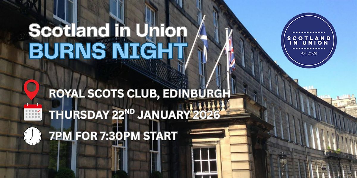Scotland in Union Burns Night 2026, The Royal Scots Club Edinburgh, 22 ...