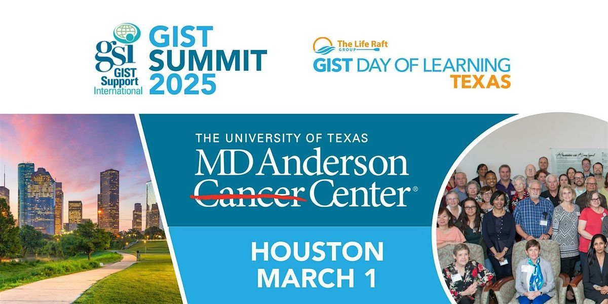 GIST Summit 2025 / GDOL Texas, MD Anderson Cancer Prevention Center ...
