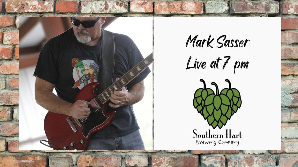 Live Music - Mark Sasser, Southern Hart Brewing Company, Fair Play ...