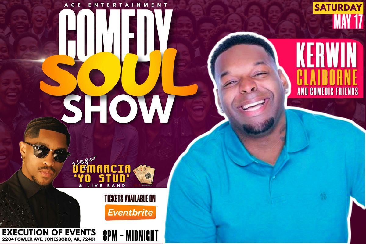 Comedy Soul Show with Kerwin Claiborne, 2204 Fowler Ave, Jonesboro, 17 ...